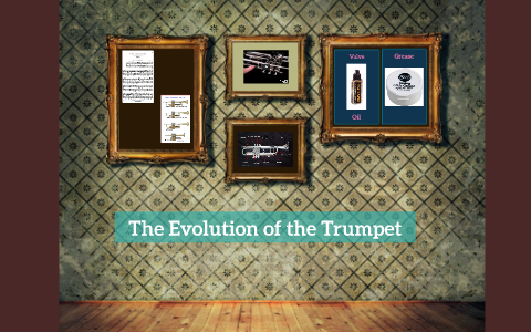 The Evolution of the Trumpet by Kathy Foster on Prezi