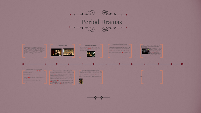 Period Dramas by Ulani Seaman on Prezi