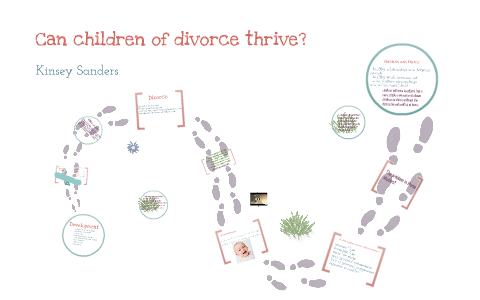 Can children of divorce thrive? by Kinsey Sanders on Prezi