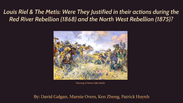 Red River Rebellion & North West Rebellion by d g on Prezi