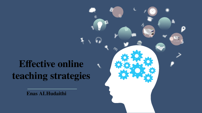 Effective online teaching strategies by Enas Saleh on Prezi