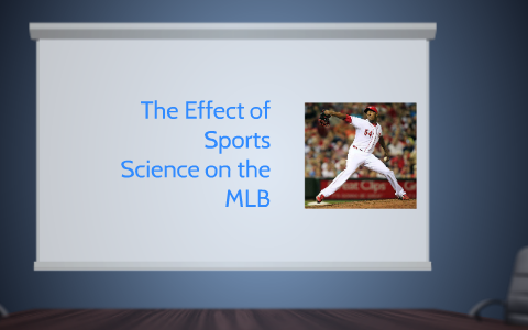 The Effect of Sports Science on the MLB by Pete Ott on Prezi