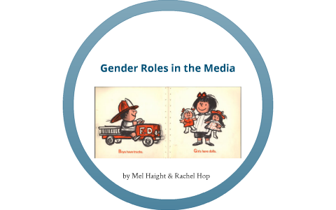 gender roles in the media by Rachel Hop on Prezi