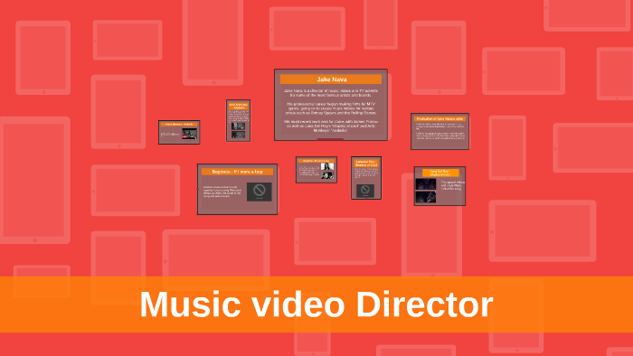 Music video Director - Jake Nava by Claire Morgan on Prezi