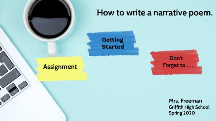 How to write a narrative poem. by Janet Freeman on Prezi