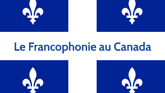 Le Francophonie au Canada by Ethan Lawson