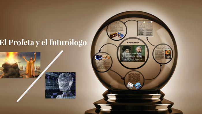 El Profeta y el futurólogo by on Prezi