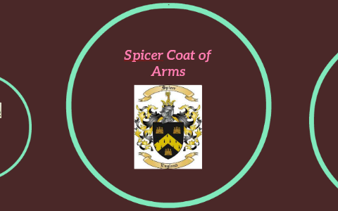 Spicer Coat of Arms by jordyn rutledge on Prezi