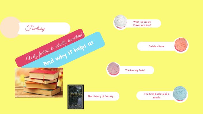 Why fantasy is important by Damian Mendez on Prezi