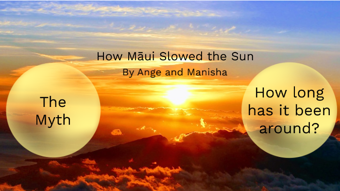 Te reo Maori- How Maui slowed the sun by Maishy on Prezi