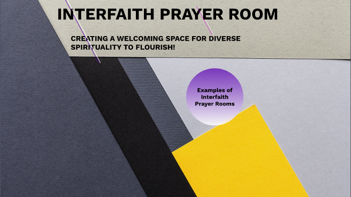 Creating an Interfaith Prayer Room by Jesse Cox on Prezi