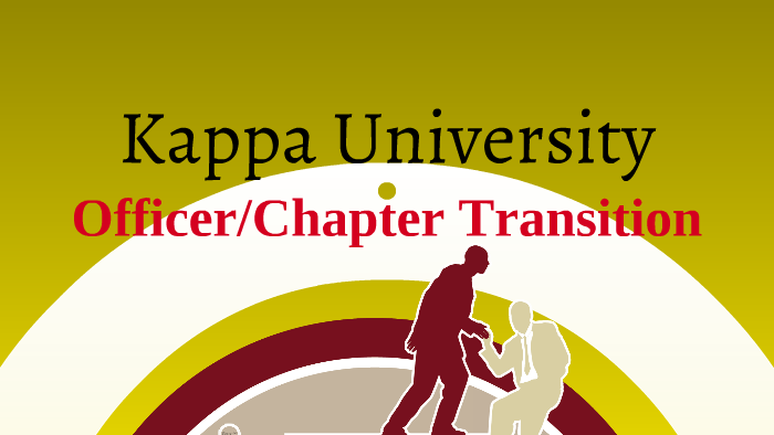 Kappa University Kappa Leadership Series (KLS): Officer/Chapter ...