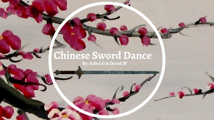 Chinese Sword Dance by rahul gour on Prezi
