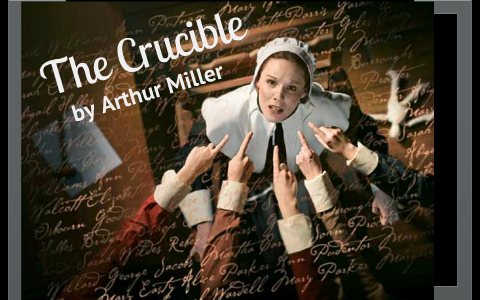 The Crucible: An Introduction by Jessie Vought on Prezi