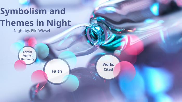 Symbolism & Themes in Night by Eleanor Brumgardt on Prezi