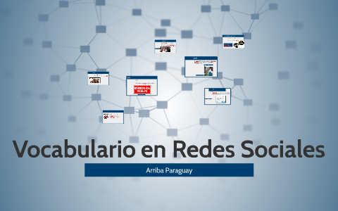 Vocabulario en Redes Sociales by on Prezi