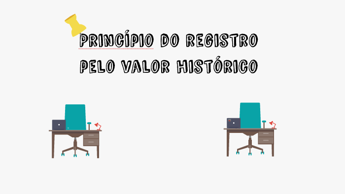 Principio do registro do valor historico by Juliana Sato on Prezi