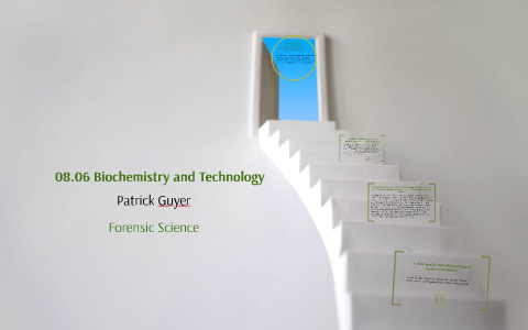 08.06 Biochemistry and Technology by Patrick Guyer on Prezi