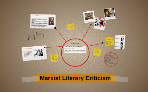 Marxist Literary Criticism by gurleen . on Prezi