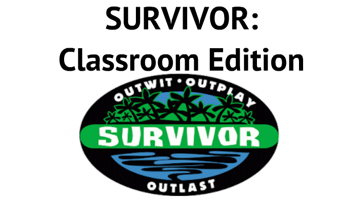 SURVIVOR: Classroom Edition by Kelsey Rausch on Prezi