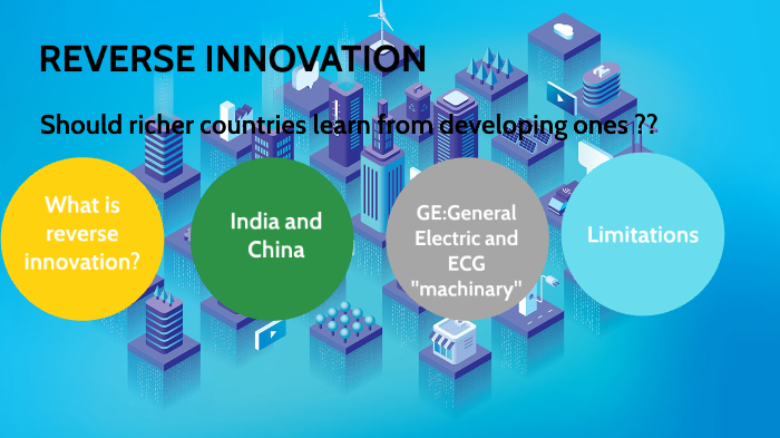 REVERSE INNOVATION by Eugenio Altieri on Prezi