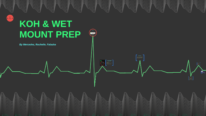 KOH & WET MOUNT PREP by mercedes harris on Prezi