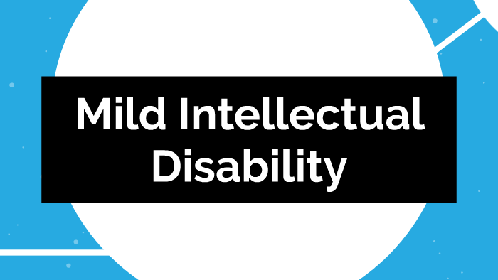 Mild Intellectual Disability by Giuliana Fazio on Prezi