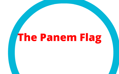 flags for panem by Alysa Leff on Prezi