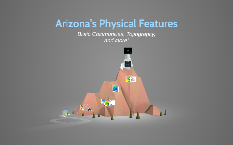 Arizona's Physical Features by Melissa Keesee on Prezi
