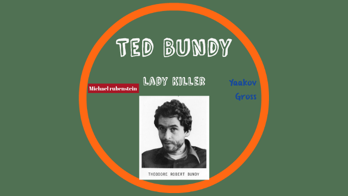Ted Bundy by michael rubenstein on Prezi