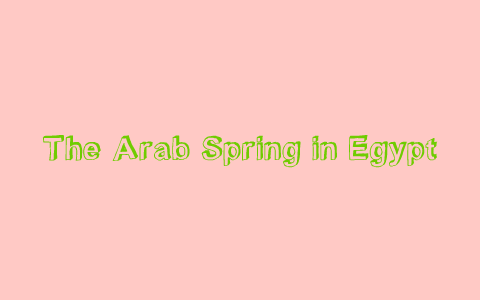 Timeline of The Arab Spring in Egypt by courtney cordoza on Prezi