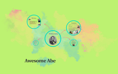 awesome abe by Erik Barker on Prezi