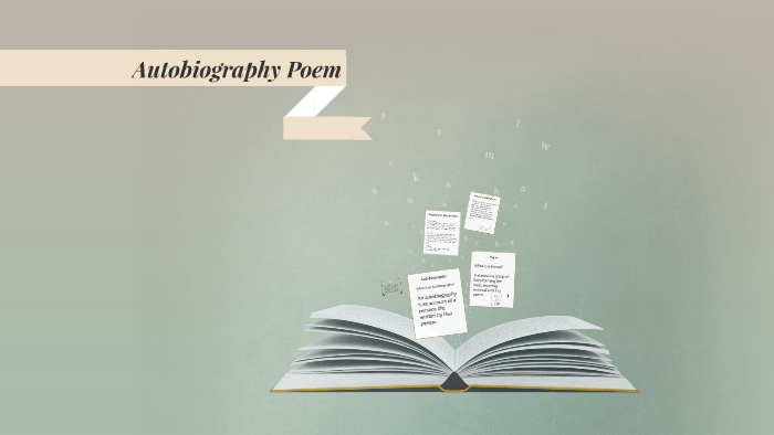 Autobiography Poem by on Prezi