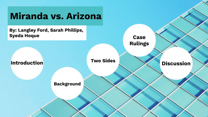 Miranda vs. Arizona by Tajrian Hoque on Prezi