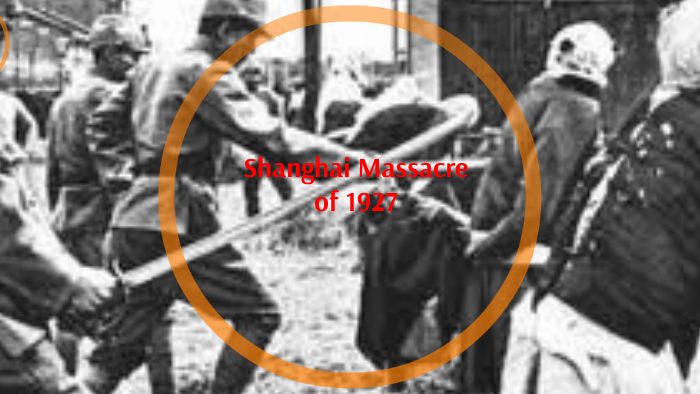 Shanghai Massacre by spencer bildfell on Prezi