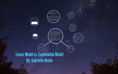 Linear Model vs. Exponential Model by Gabrielle Welch on Prezi
