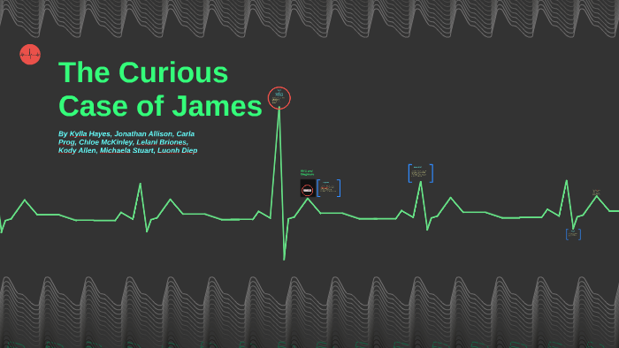 The Curious Case of James by Kylla Hayes on Prezi