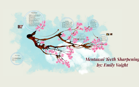 mentawai teeth sharpening by Emily Voight on Prezi