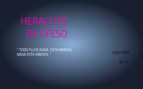 Heraclito De Efeso By On Prezi