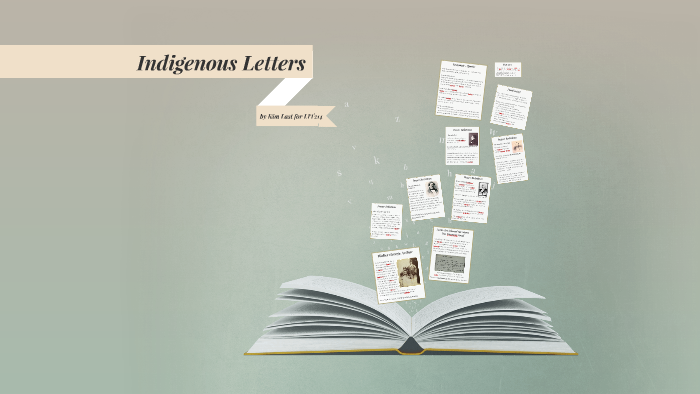 Indigenous Letters by K Last on Prezi