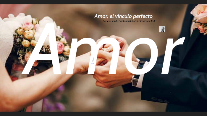 Amor, el vinculo perfecto by Elías Ortiz on Prezi