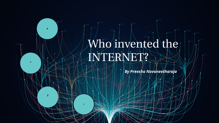 Who invented the INTERNET by Sakthi Nava on Prezi