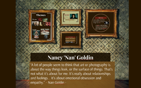 Nancy 'Nan' Goldin by Tyler Bloomfield on Prezi