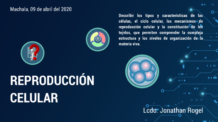 REPRODUCCION CELULAR by Jonathan Rogel on Prezi