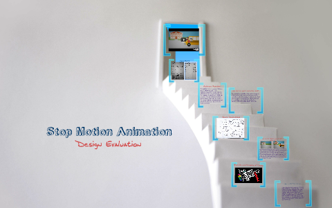 Stop Motion Animation - Design Evaluation by Caroline Nazareth on Prezi