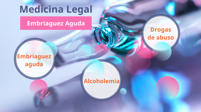 Embriaguez aguda by Judicial CR on Prezi