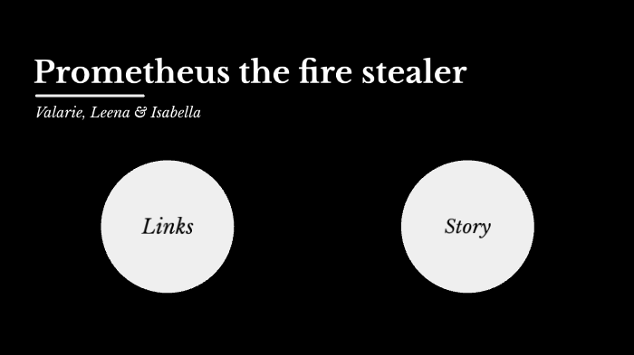 Prometheus The Fire Stealer by Valarie Haong on Prezi