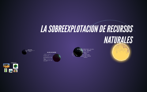 LA SOBREEXPLOTACION DE RECURSOS NATURALES by sebastian alzate alzate on ...