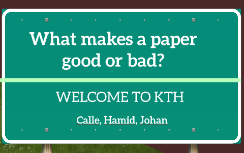What makes a paper good or bad? by Hamidreza Fereidouni on Prezi