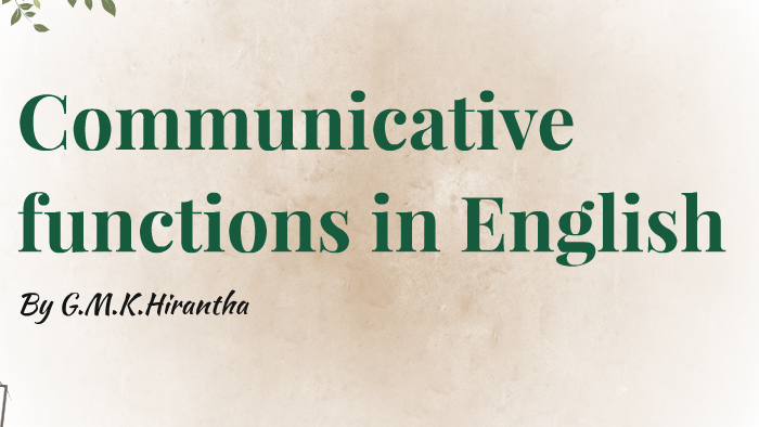 Communicative Functions in English by on Prezi